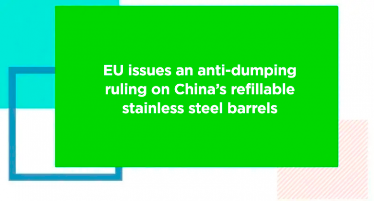 EU Anti-Dumping Ruling on China's Refillable Stainless Steel Barrels